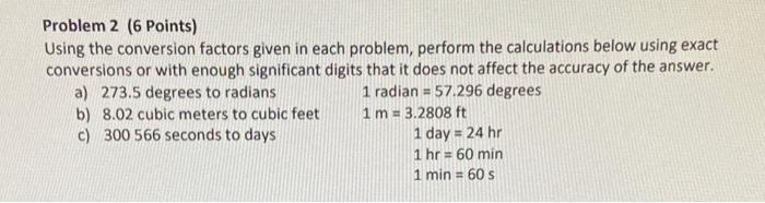 Solved Problem 2 (6 Points) Using the conversion factors | Chegg.com