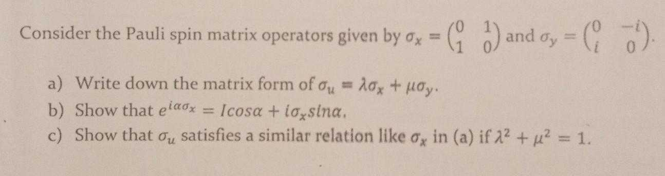 Solved Consider the Pauli spin matrix operators given by | Chegg.com