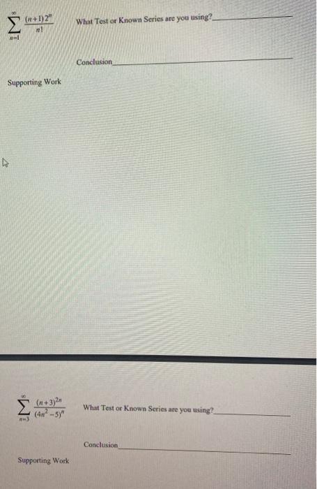 Solved Use The Ratio Or Root Tests To Determine If Each Of