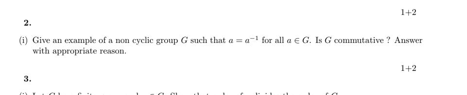 Solved 1+2(i) ﻿Give an example of a non cyclic group G ﻿such | Chegg.com