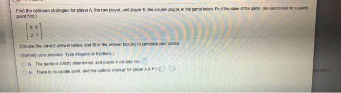 Solved Find the optimum strategies for player A the row | Chegg.com
