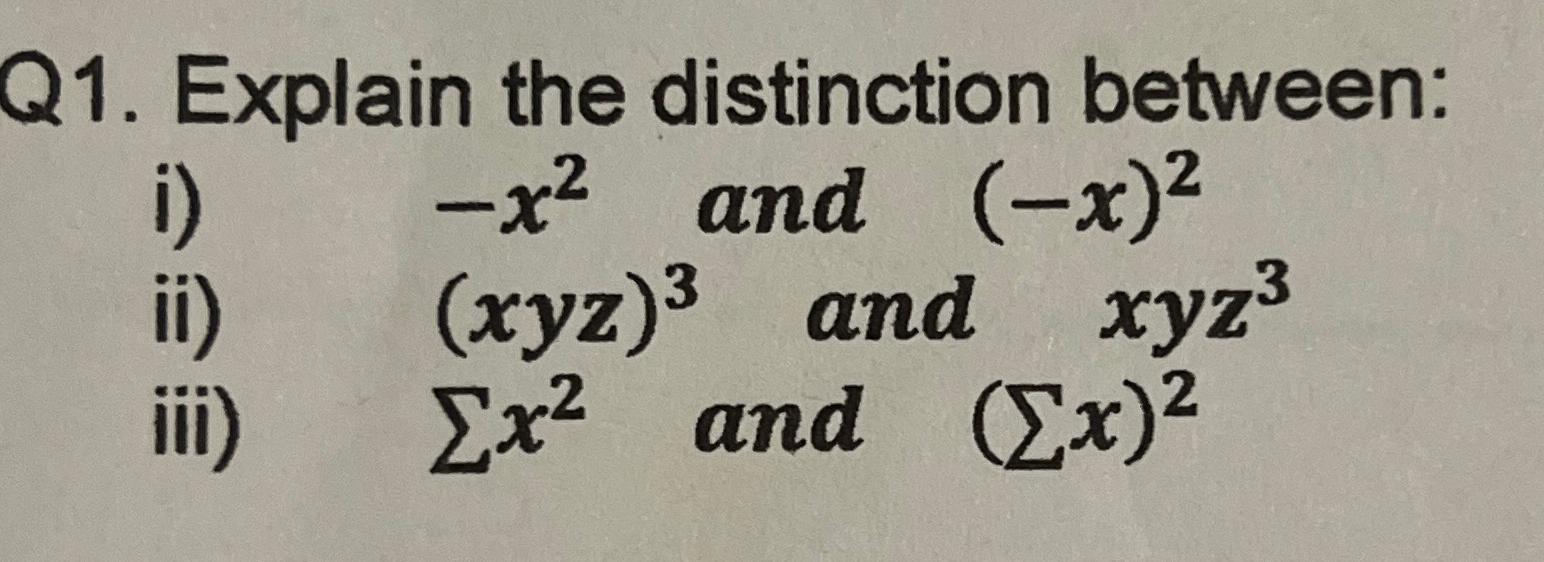 Solved Q1. ﻿Explain the distinction between:i) -x2 ﻿and | Chegg.com