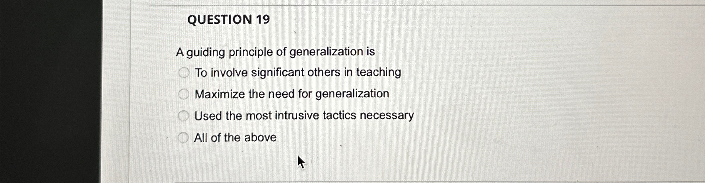 Solved QUESTION 19A guiding principle of generalization isTo | Chegg.com