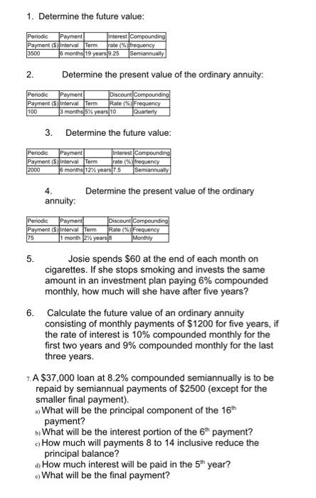 Solved 1. Determine the future value: 2. Determine the | Chegg.com