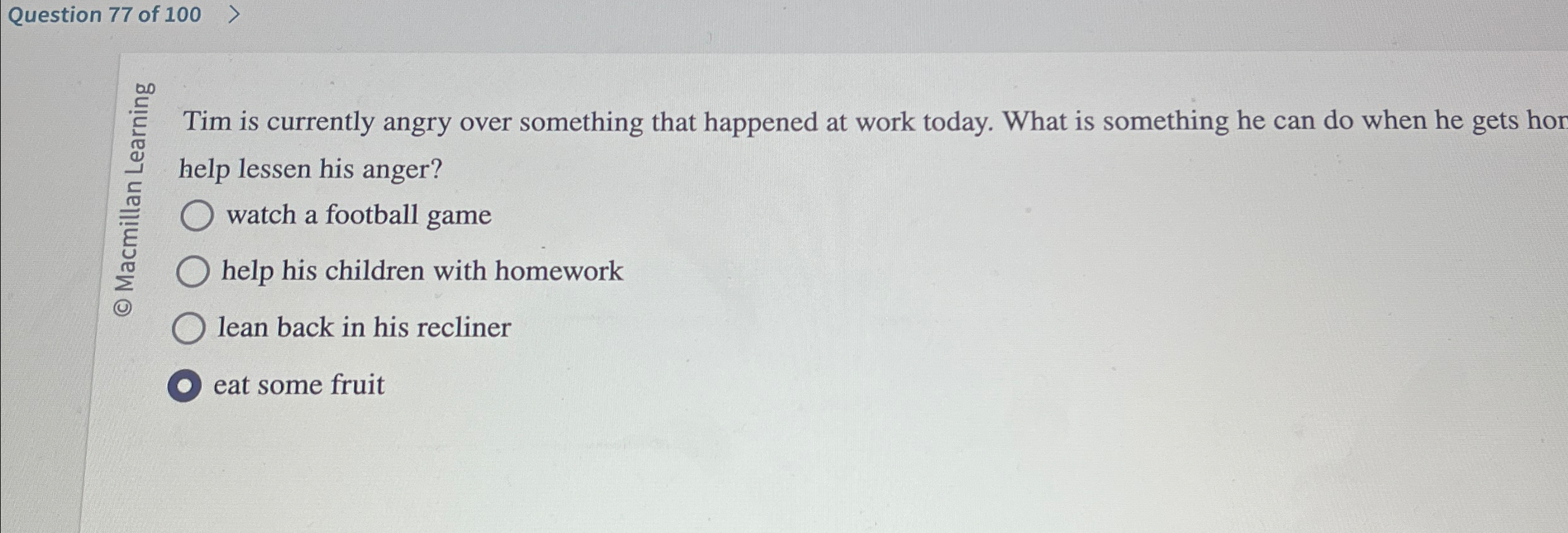 Solved Question 77 ﻿of 100Tim is currently angry over | Chegg.com