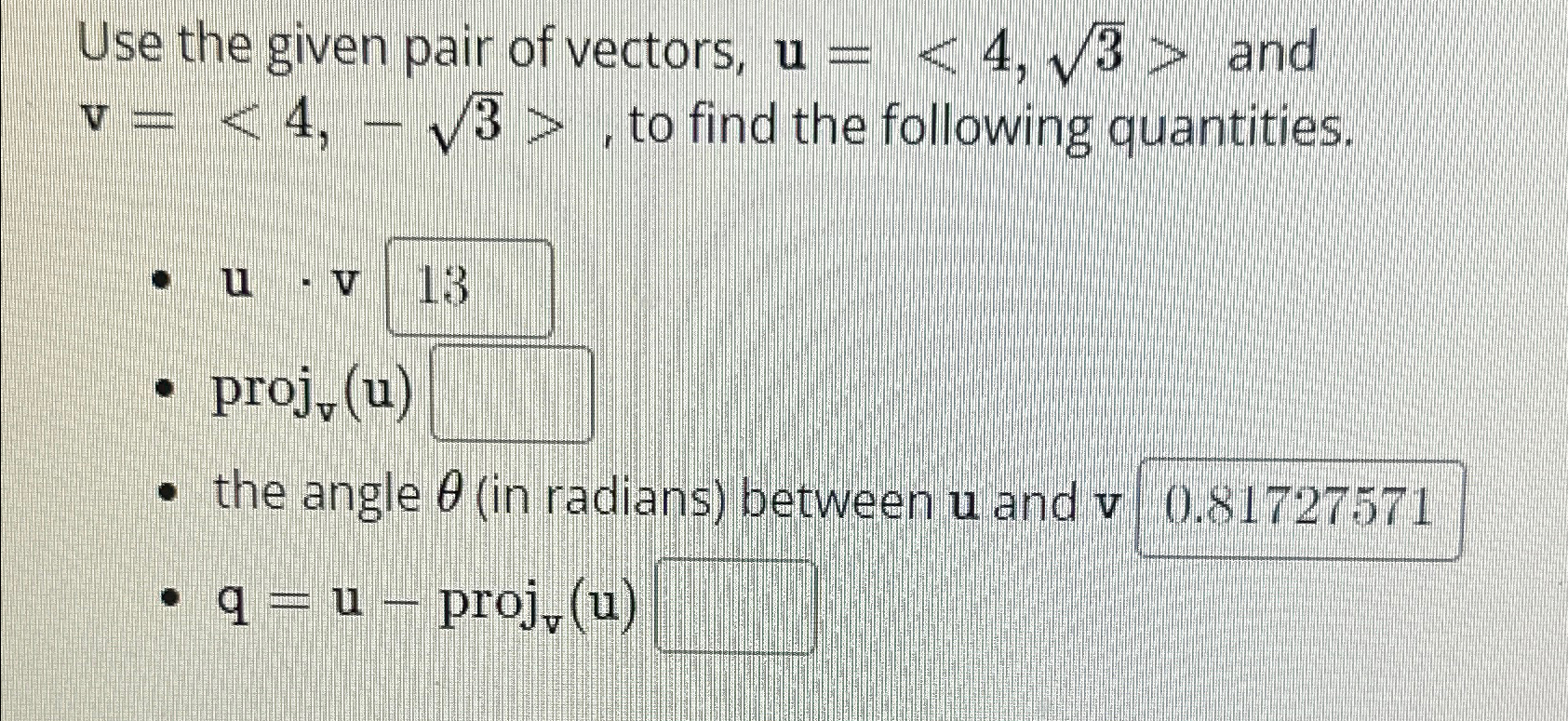 Solved Use the given pair of vectors, u=(:4,32:) ﻿and | Chegg.com
