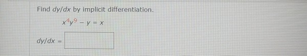 Solved Find dy/dx by implicit differentiation. 8x3 + 9y3 66 | Chegg.com