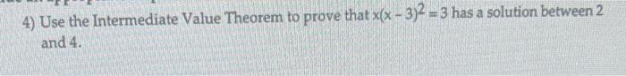 Solved 4) Use the Intermediate Value Theorem to prove that | Chegg.com
