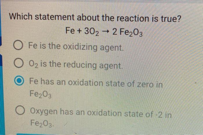 Solved Which statement about the reaction is true? Fe + 302 | Chegg.com