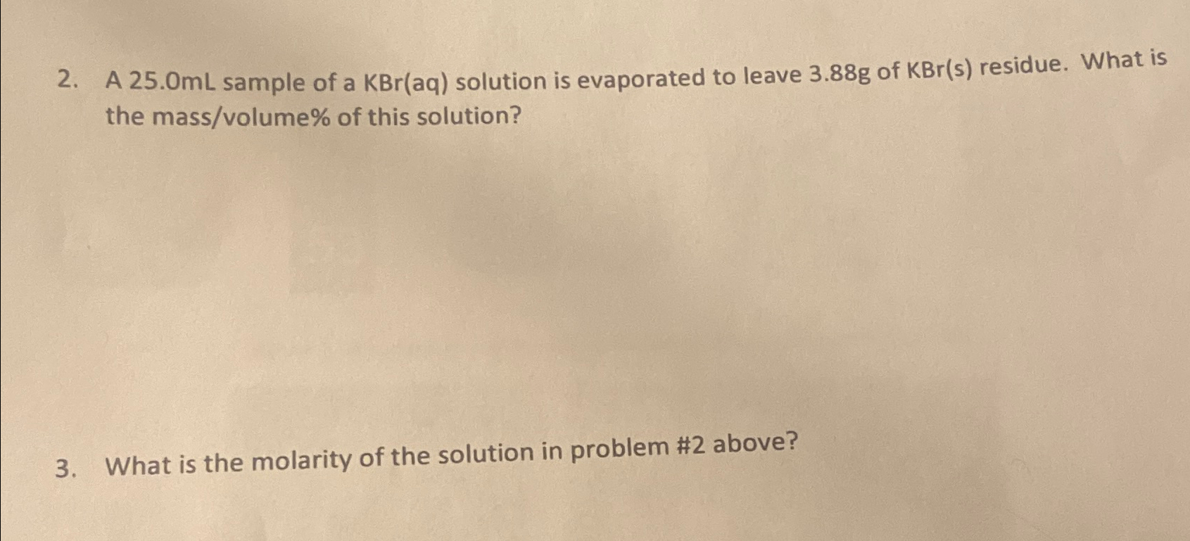 Solved A 25.0mL ﻿sample of a KBr(aq) ﻿solution is evaporated | Chegg.com