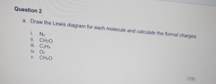Solved Question 2a. ﻿Draw the Lewis diagram for each | Chegg.com