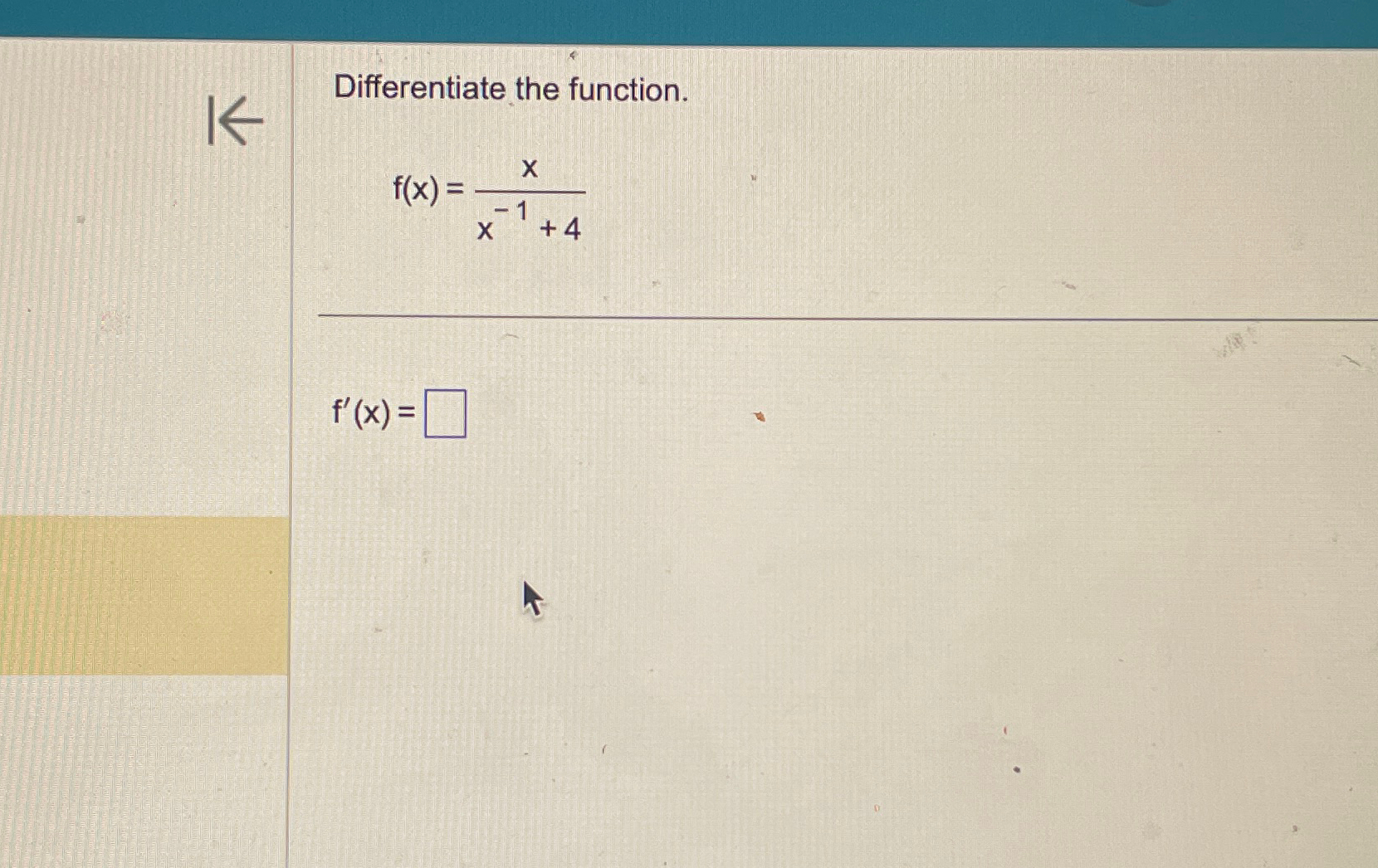 Solved Differentiate the function.f(x)=xx-1+4f'(x)= | Chegg.com