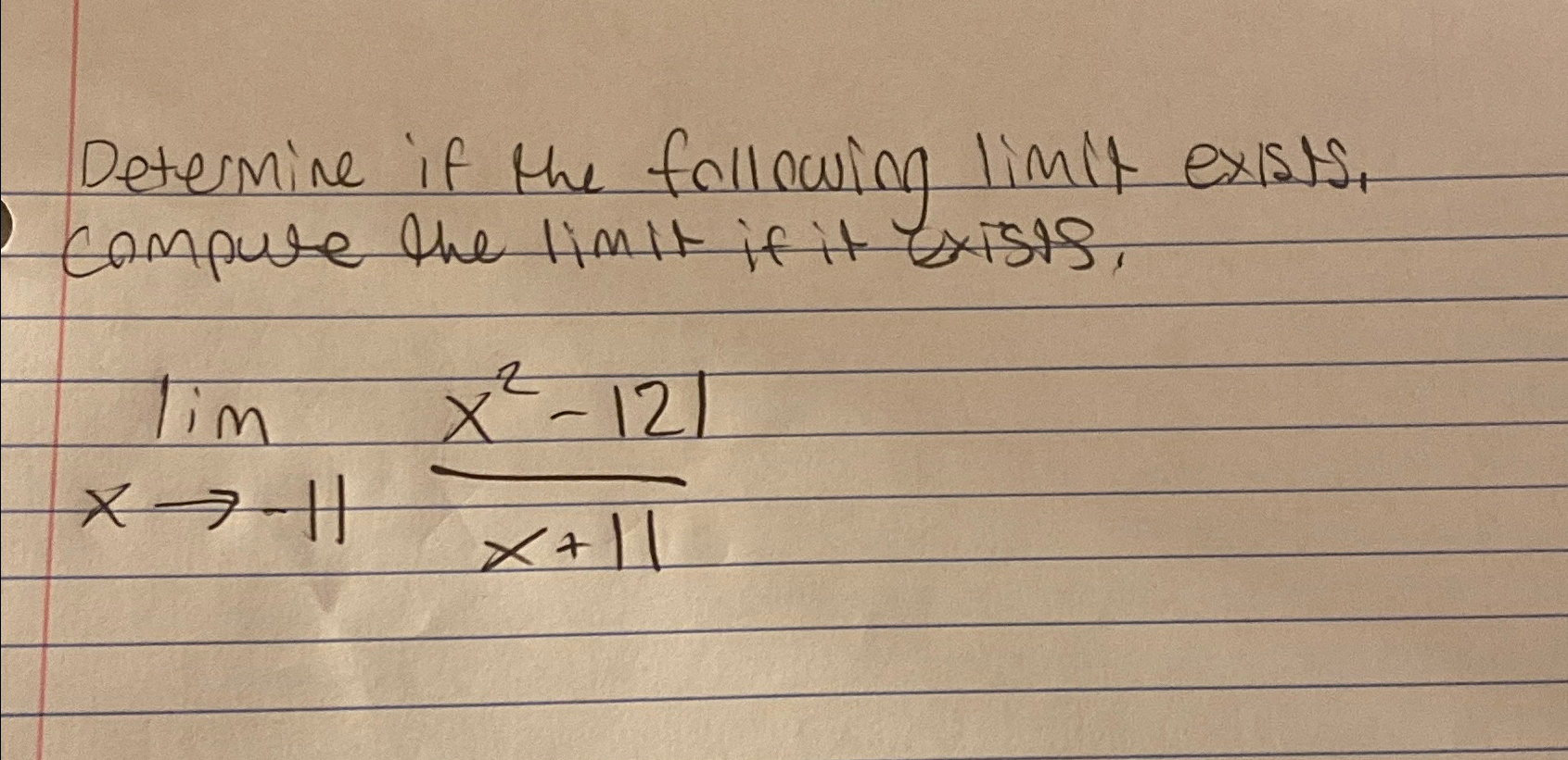 Solved Determine if the following limit exists, compure the | Chegg.com