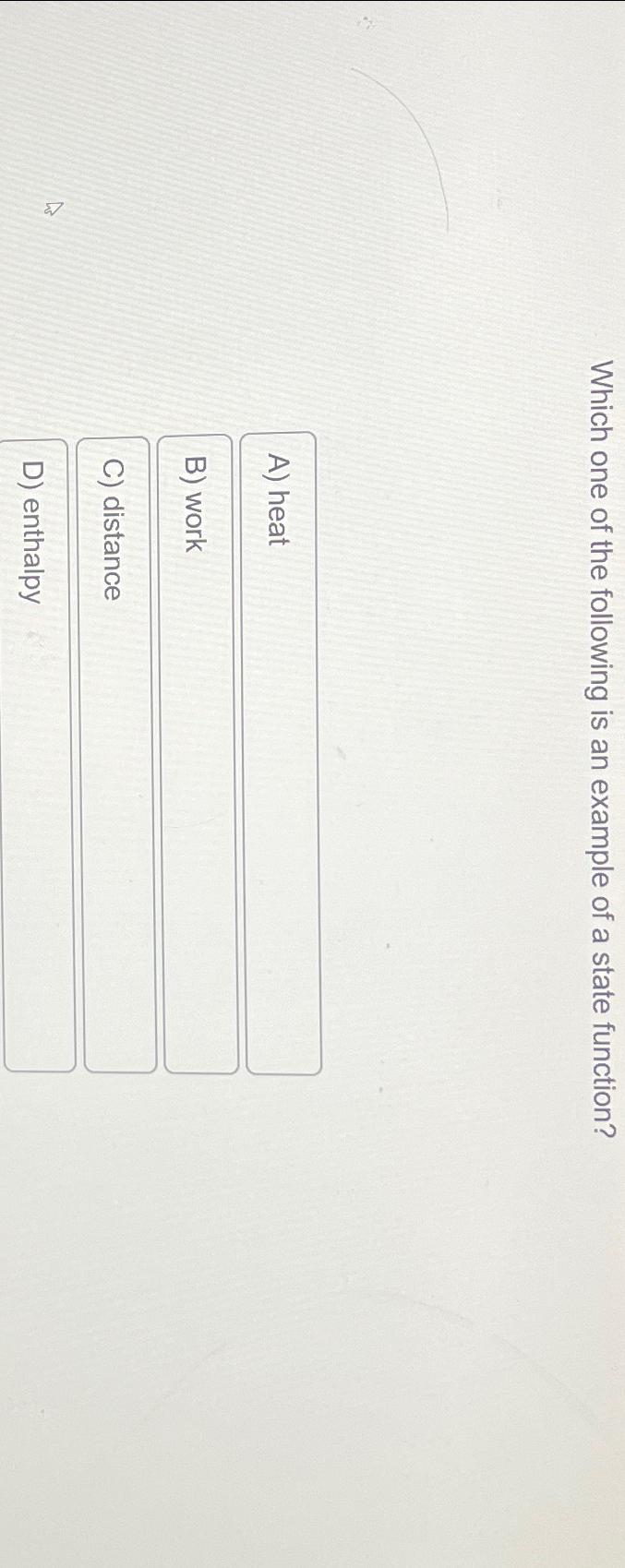 Solved Which one of the following is an example of a state | Chegg.com