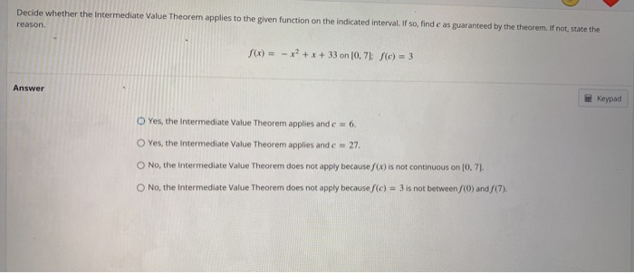 Solved Decide whether the Intermediate Value Theorem applies | Chegg.com