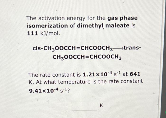 Solved Use the Arrhenius equation to determine Ea. Close | Chegg.com