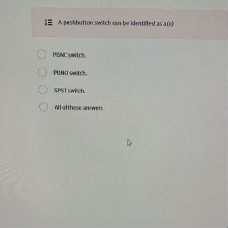 Solved ?x ㄹ ﻿A pushbutton switch can be identifled as | Chegg.com