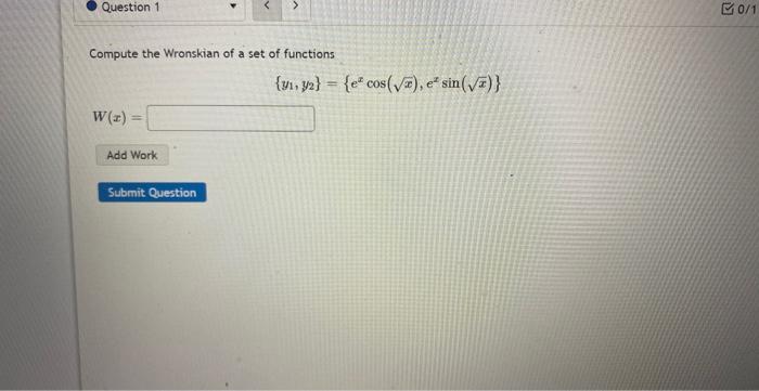 Solved Compute the Wronskian of a set of functions | Chegg.com