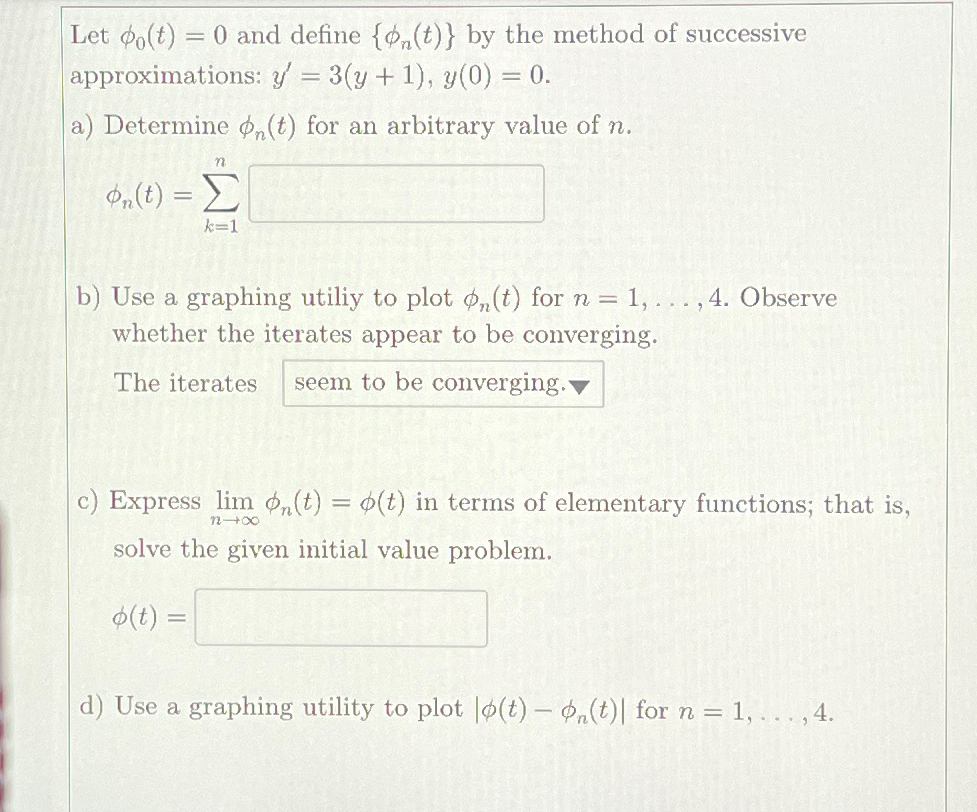 Solved Let φ0(t)=0 ﻿and define {φn(t)} ﻿by the method of | Chegg.com