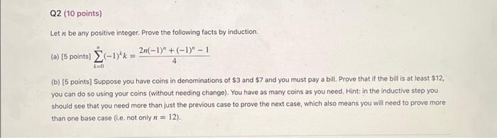 Solved Q2 (10 points) Let n be any positive integer. Prove | Chegg.com