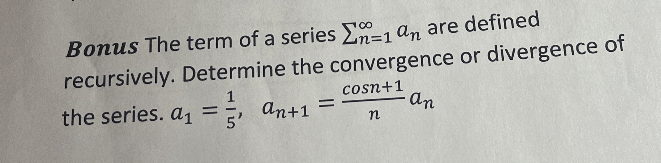 Solved Bonus The term of a series ∑n=1∞an ﻿are defined | Chegg.com