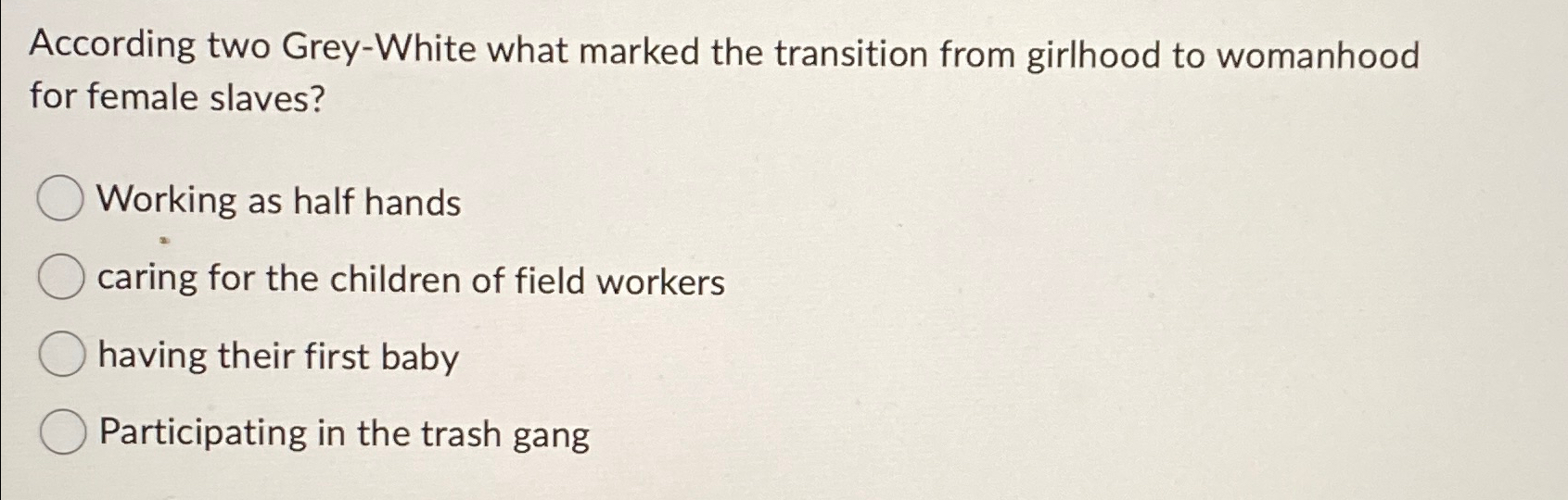Solved According two Grey-White what marked the transition | Chegg.com