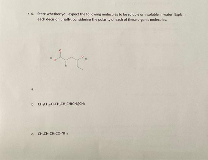 Solved 4. State whether you expect the following molecules | Chegg.com