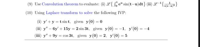 Solved (9) Use Convolution theorem to evaluate: (i) _{ Se" | Chegg.com