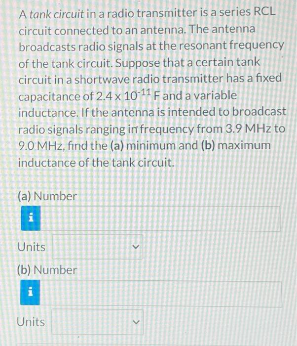 Solved A tank circuit in a radio transmitter is a series RCL | Chegg.com