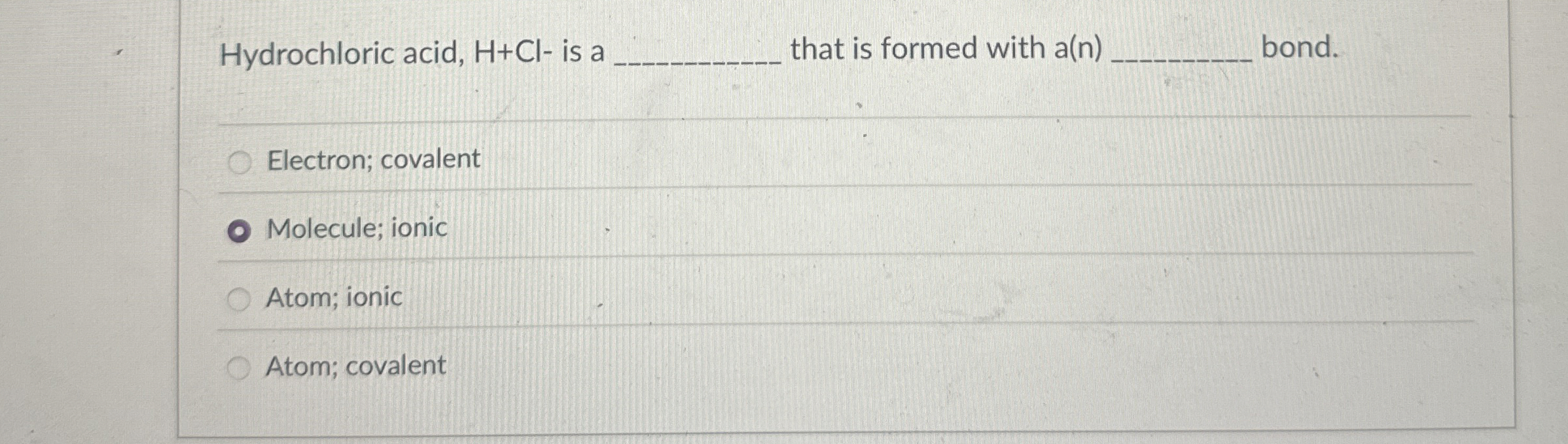 Solved Hydrochloric acid, H+Cl- ﻿is a q, ﻿that is formed | Chegg.com