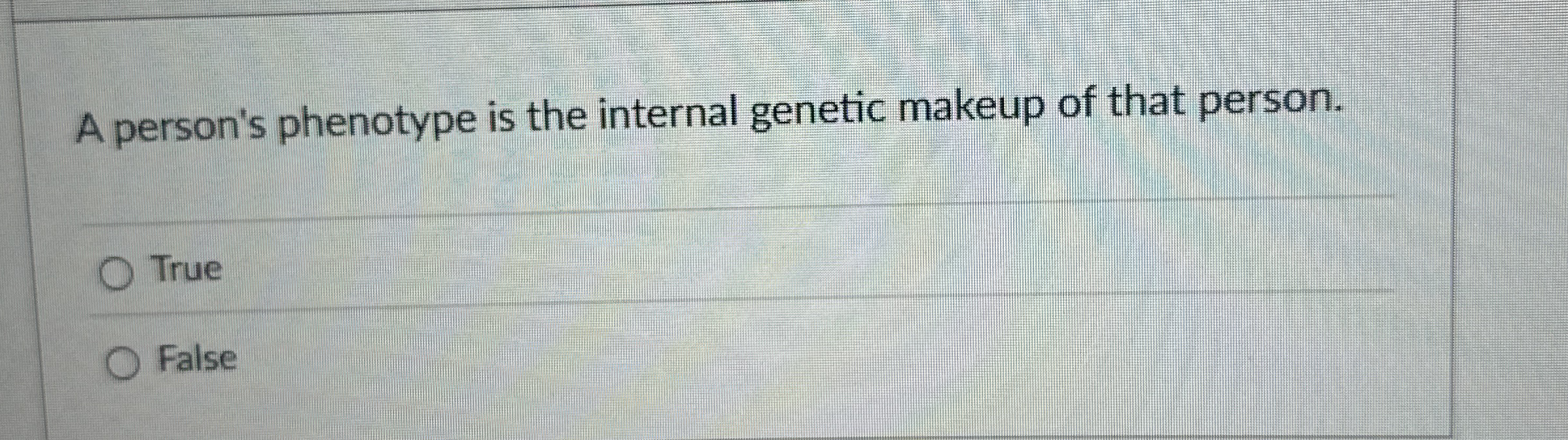 Solved A person's phenotype is the internal genetic makeup | Chegg.com