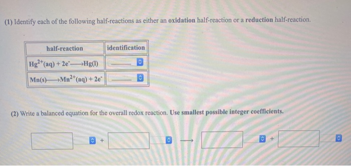 Solved (1) Identify each of the following half-reactions as | Chegg.com