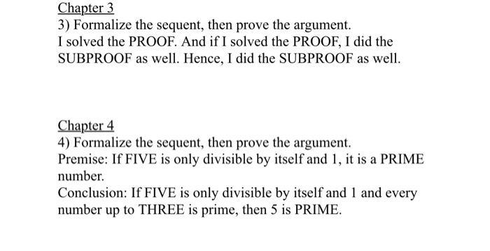 Chapter 3 3) Formalize the sequent, then prove the | Chegg.com