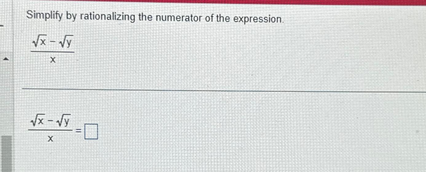 Solved Simplify by rationalizing the numerator of the | Chegg.com