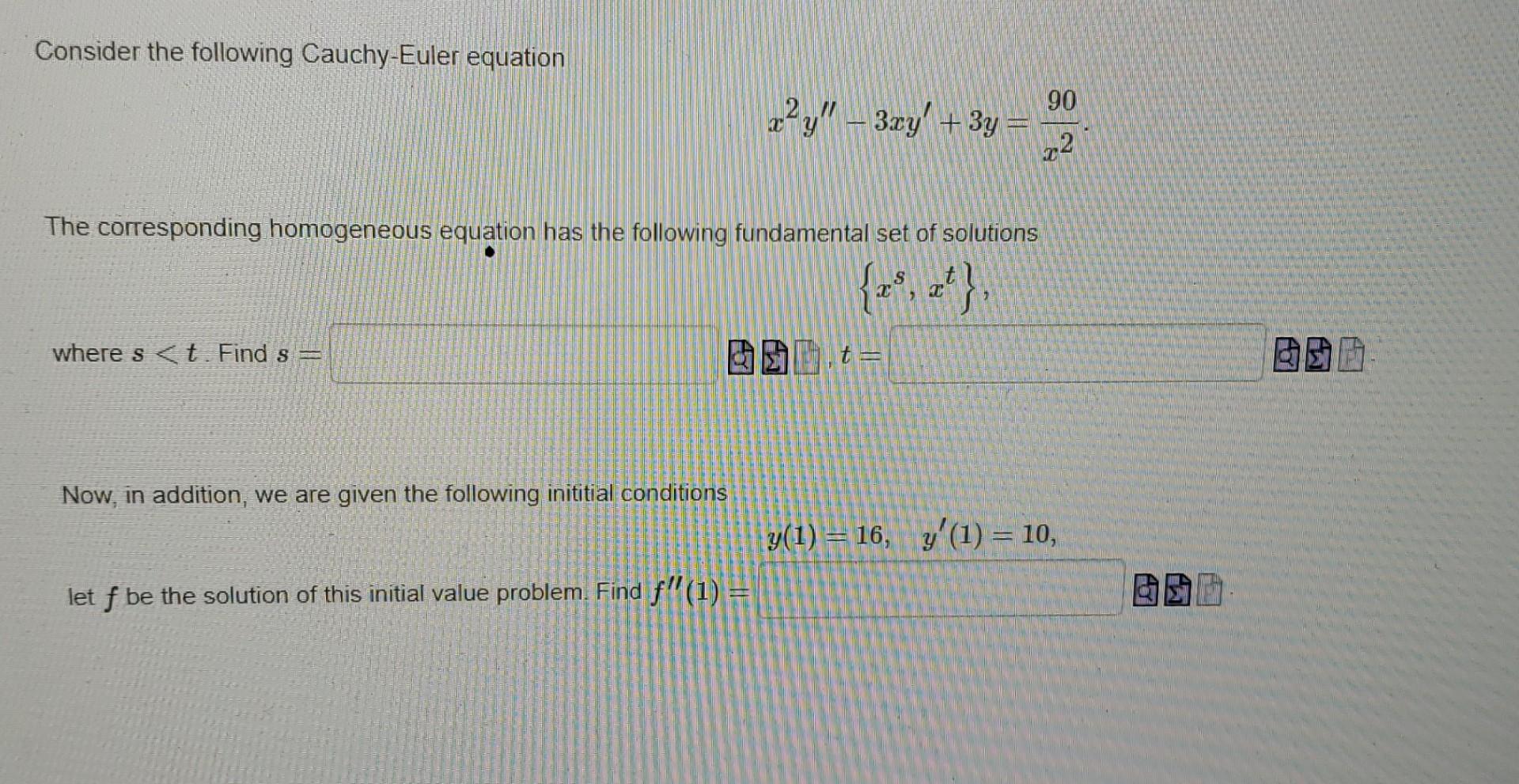 Solved Consider the following Cauchy-Euler equation 90 22y" | Chegg.com