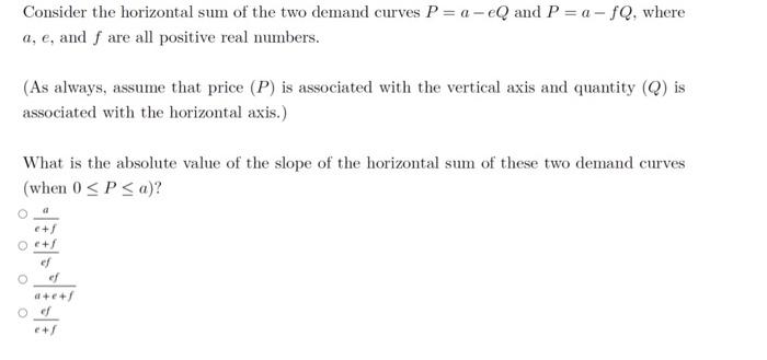 Solved Consider the horizontal sum of the two demand curves | Chegg.com