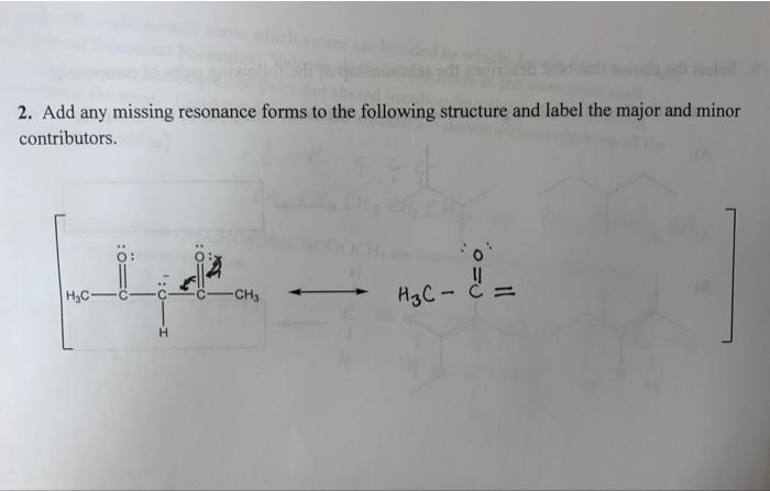 Solved 2. Add any missing resonance forms to the following | Chegg.com