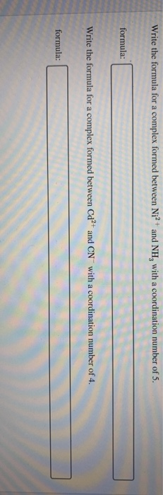 Solved Write the formula for a complex formed between Ni2+ | Chegg.com