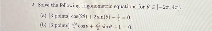 Solved 2. Solve the following trigonometric equations for 0 | Chegg.com