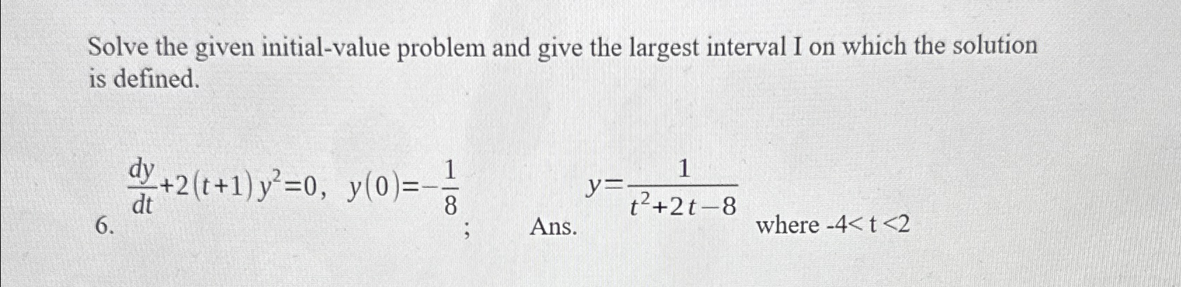 Solved Solve the given initial-value problem and give the | Chegg.com