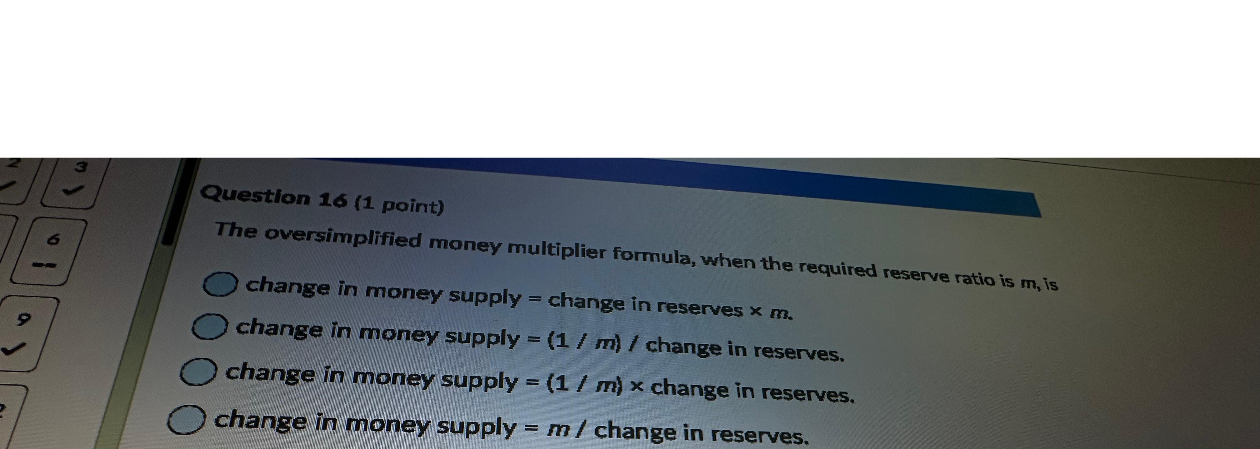 Solved Question 16 ( 1 ﻿point)The oversimplified money | Chegg.com