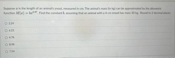 Solved Suppose x is the length of an animal's snout, | Chegg.com