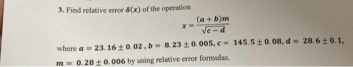 Solved 3. Find relative error δ(x) of the operation | Chegg.com