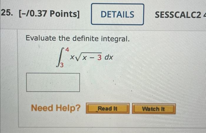 Solved Evaluate the definite integral. ∫34xx−3dx | Chegg.com