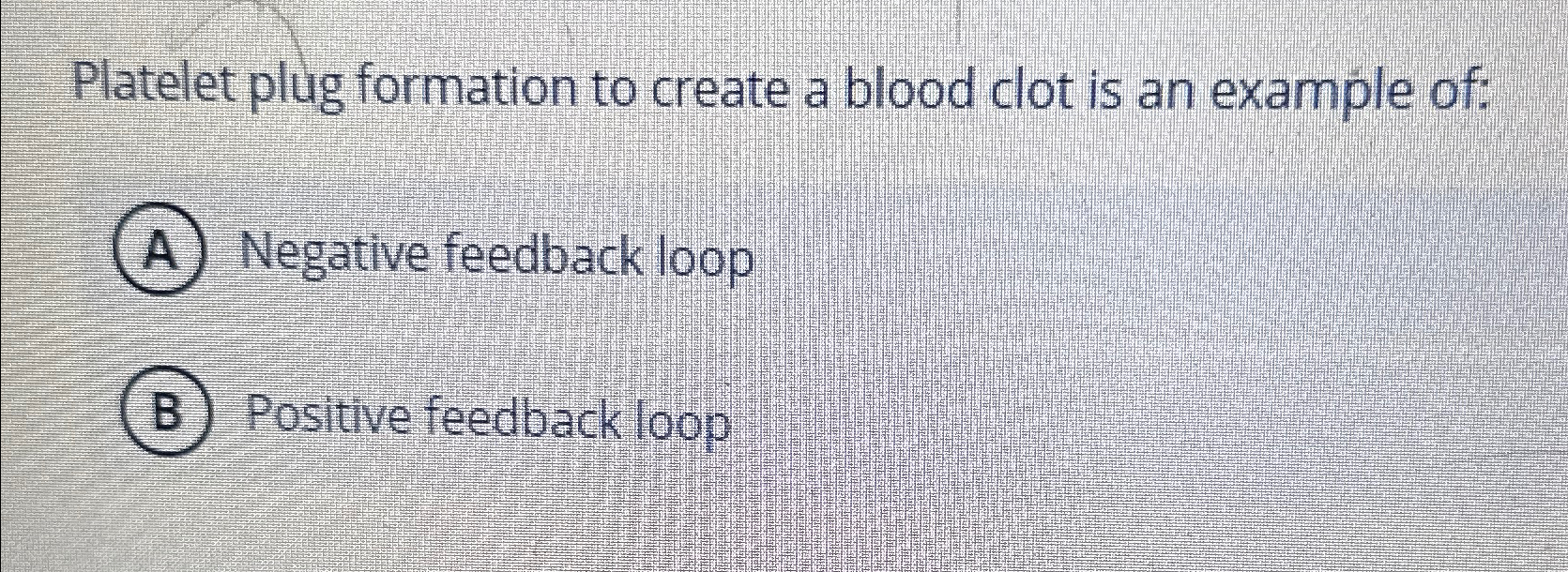 Solved Platelet plug formation to create a blood clot is an | Chegg.com