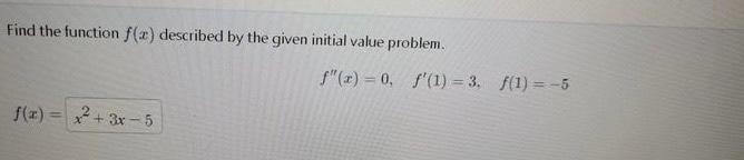 Solved Find the function f(x) described by the given initial | Chegg.com