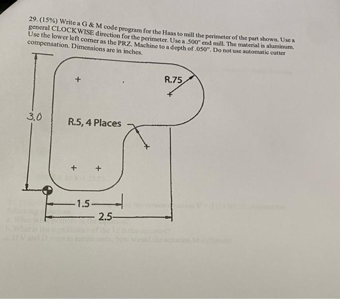 Solved 29. (15\%) Write a G \& M code program for the Haas | Chegg.com