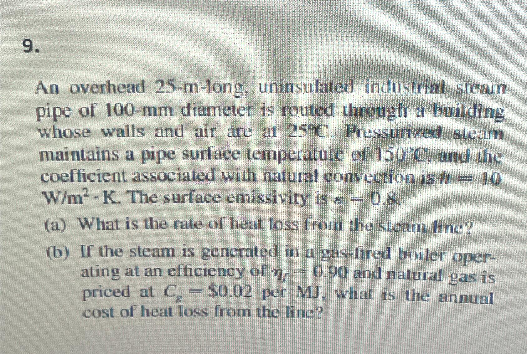 Solved \\nAn overhead 25 -m-long, uninsulated industrial | Chegg.com