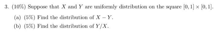 Solved 3. (10\%) Suppose that X and Y are uniformly | Chegg.com