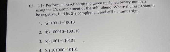 Solved 18 118 Perform Subtraction On The Given Unsigned 5988